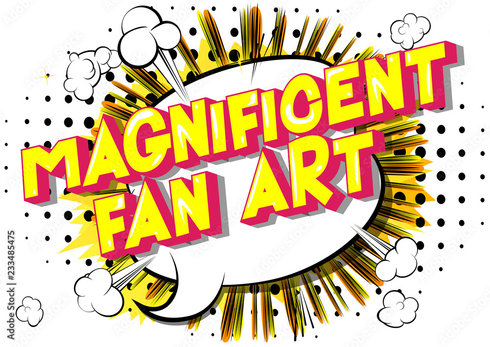 Magnificent Fan Art - Vector illustrated comic book style phrase. Stock ...