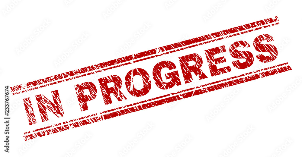 IN PROGRESS seal print with grunge texture. Red vector rubber print of ...