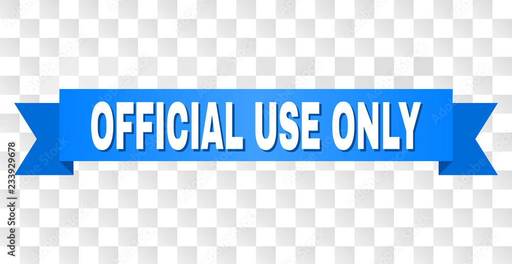 OFFICIAL USE ONLY text on a ribbon. Designed with white title and blue ...