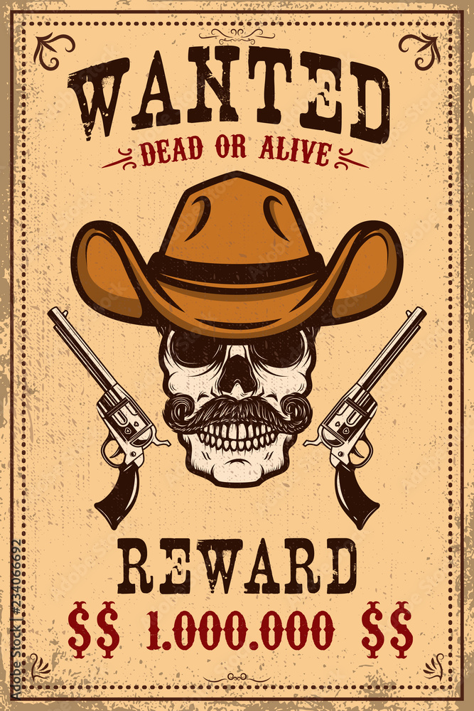 Wanted poster template. Cowboy skull with crossed revolvers. Design ...