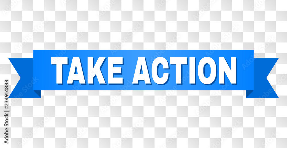 TAKE ACTION text on a ribbon. Designed with white caption and blue ...