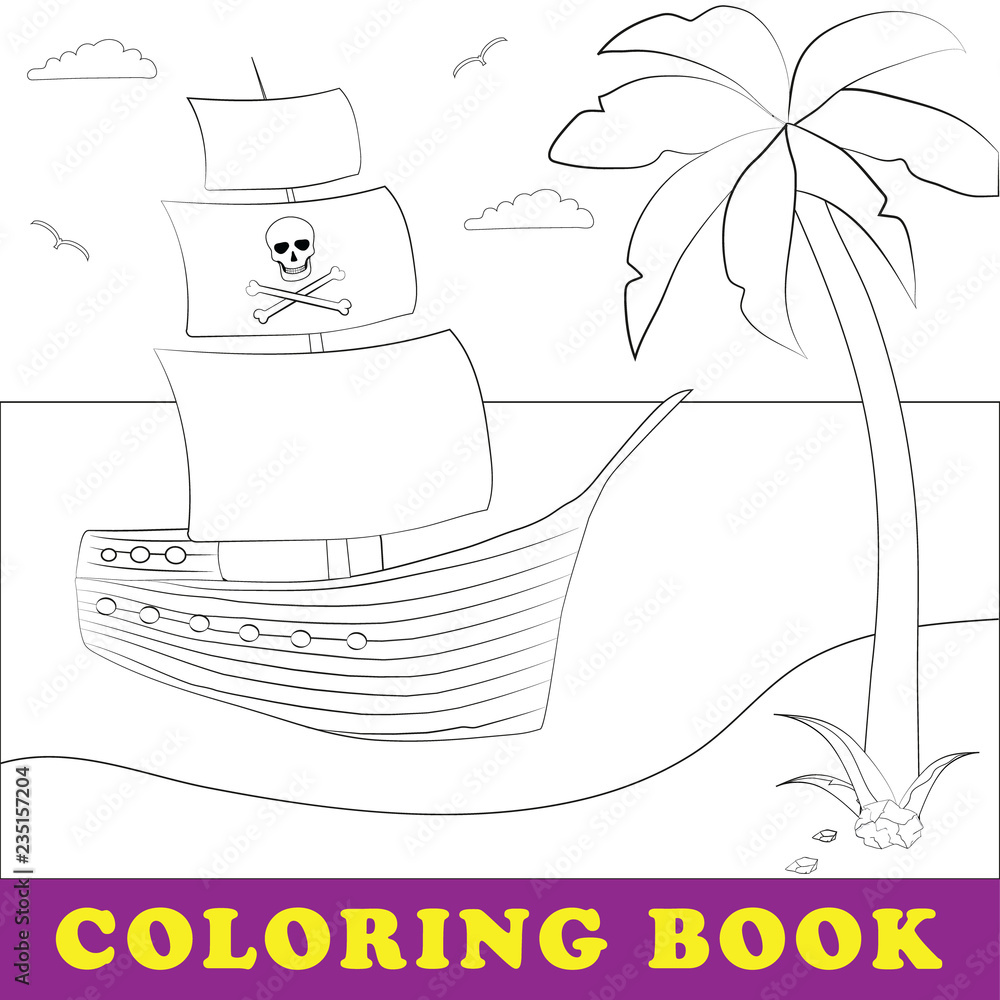 Children coloring book. Pirate ship on the seashore. Pirates of the ...