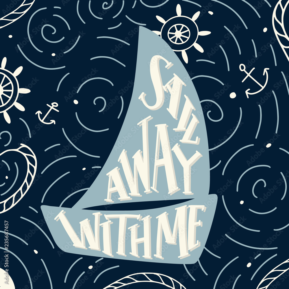 Sail away with me. Vector calligraphy image. Take-out coffee cup and ...