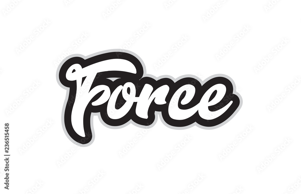 black and white force hand written word text for typography logo design ...