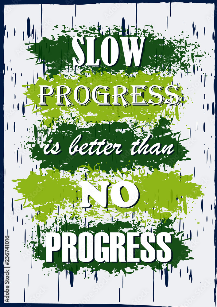 Slow Progress Quotes