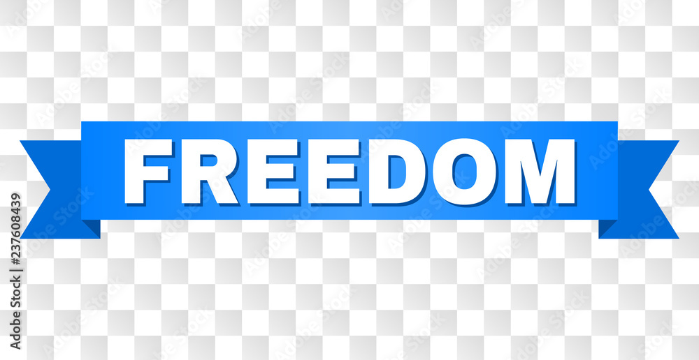 FREEDOM text on a ribbon. Designed with white caption and blue tape ...