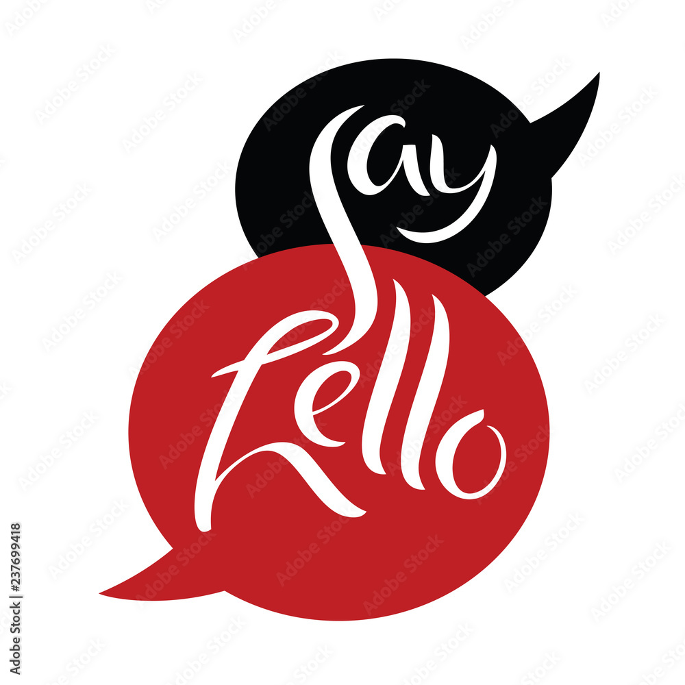 Say Hello Two message bubbles Hand lettering Vector illustration Stock ...