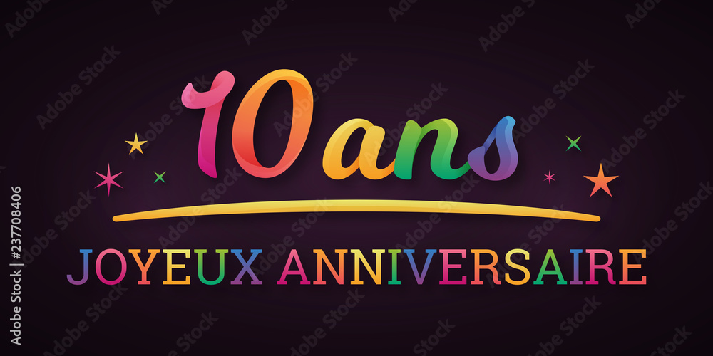 10 ans - Joyeux Anniversaire Stock Vector | Adobe Stock