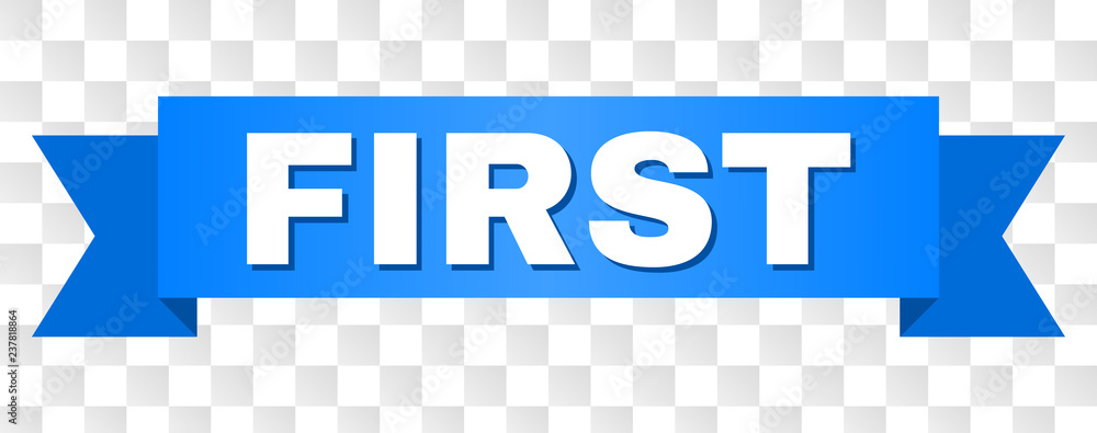 FIRST text on a ribbon. Designed with white caption and blue stripe ...