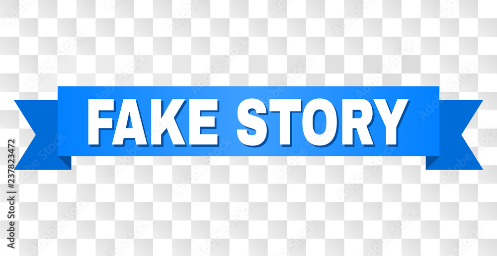 FAKE STORY text on a ribbon. Designed with white caption and blue ...