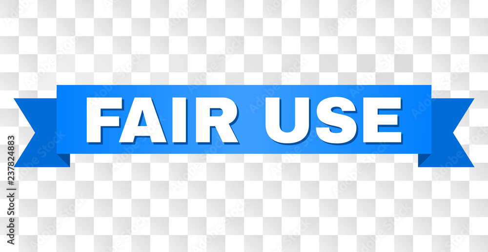 FAIR USE text on a ribbon. Designed with white caption and blue stripe ...