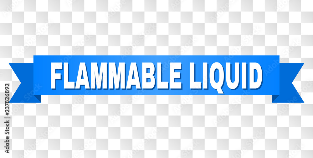 FLAMMABLE LIQUID text on a ribbon. Designed with white title and blue ...
