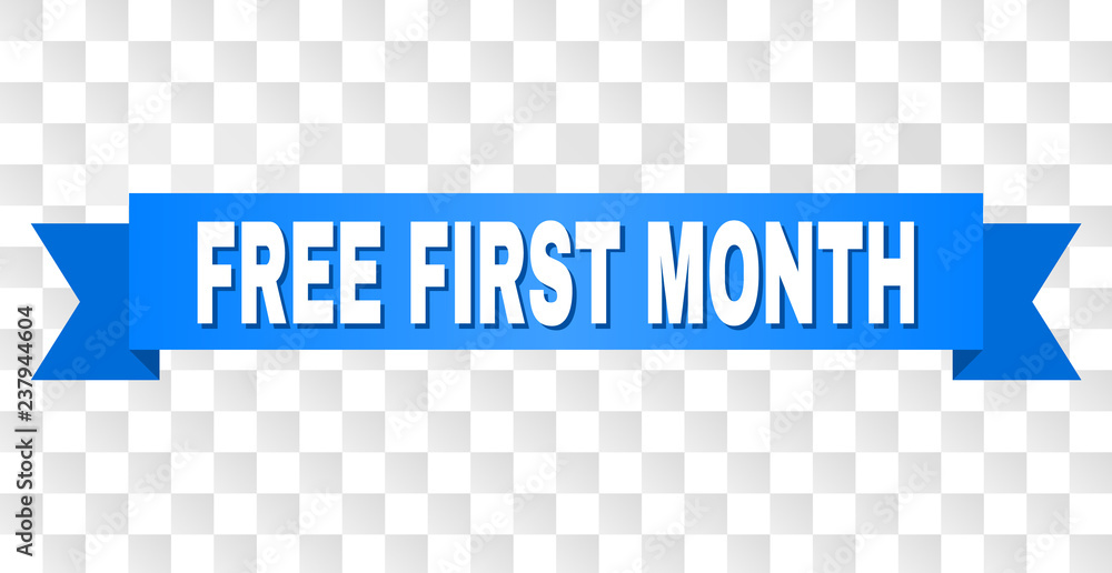 FREE FIRST MONTH text on a ribbon. Designed with white caption and blue ...