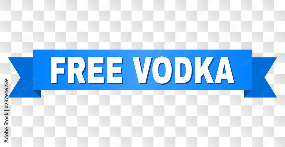FREE VODKA text on a ribbon. Designed with white caption and blue tape ...