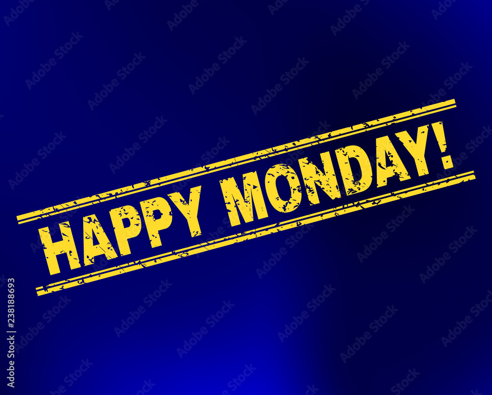 Grunge Happy Monday! stamp seal on complex gradient background. Vector ...