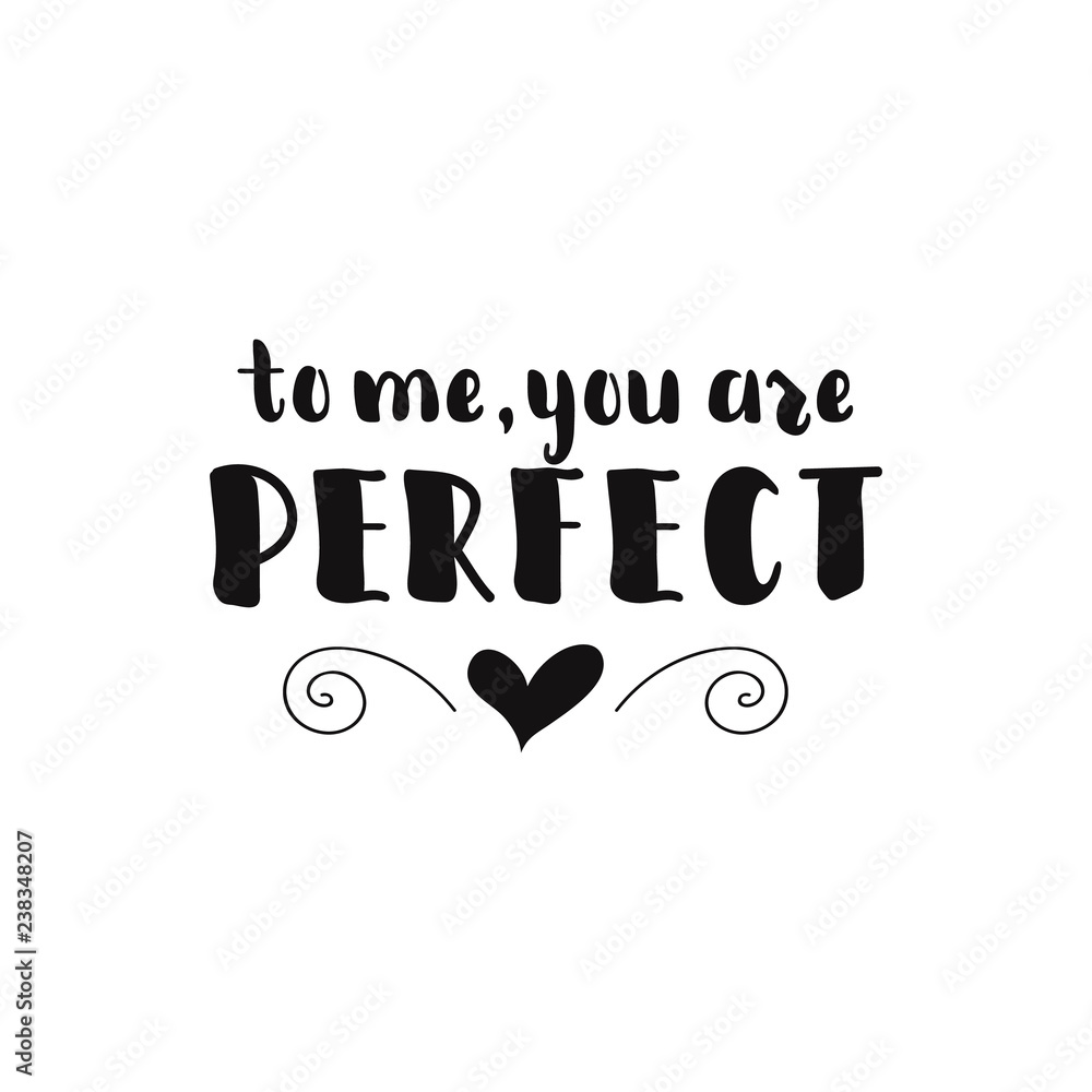 To Me You Are Perfect