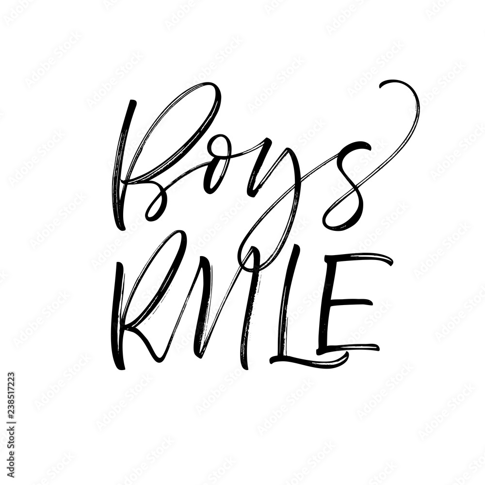 Boys rule card. Hand drawn brush style modern calligraphy. Vector ...