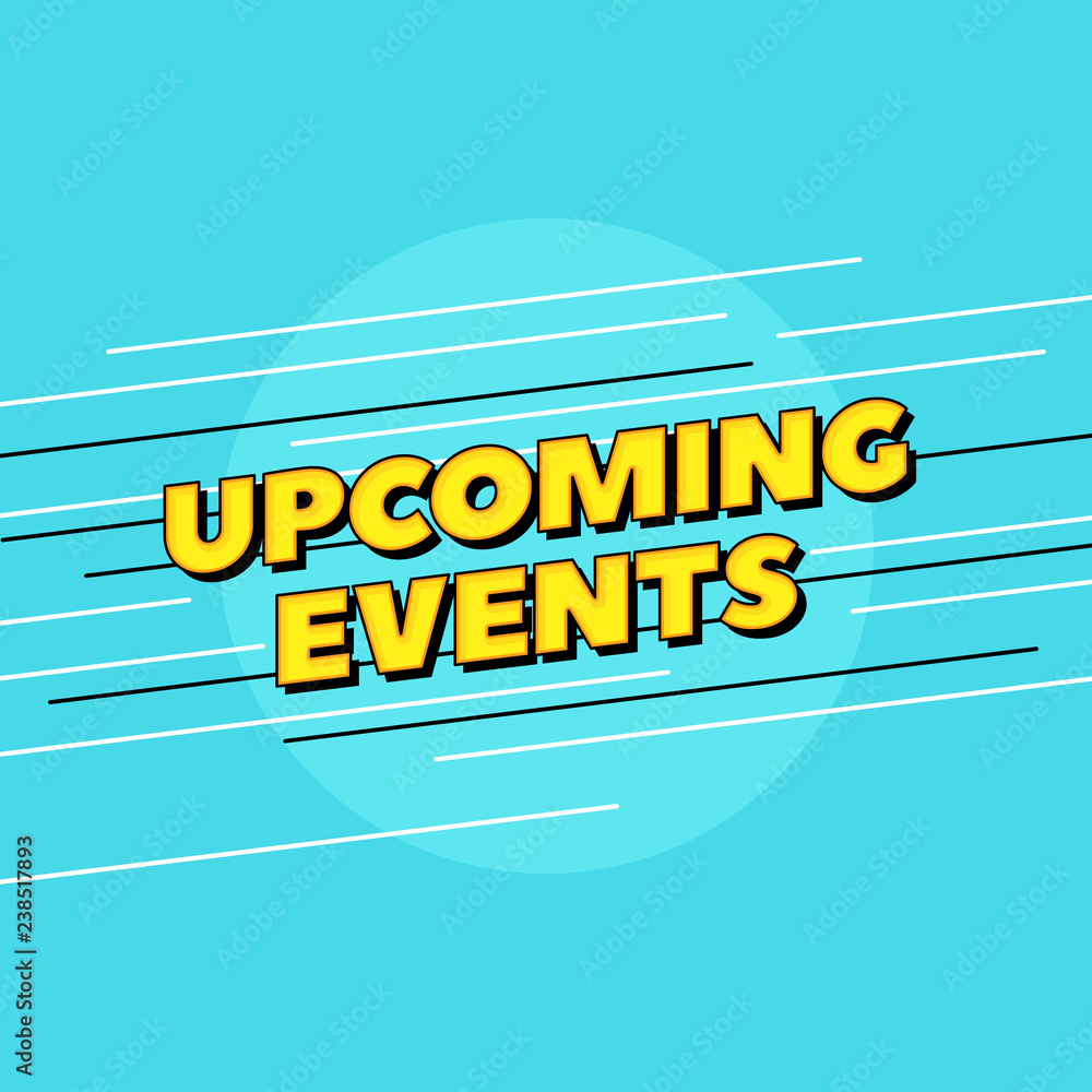 Upcoming events vector text. Pop style typography design for printed ...