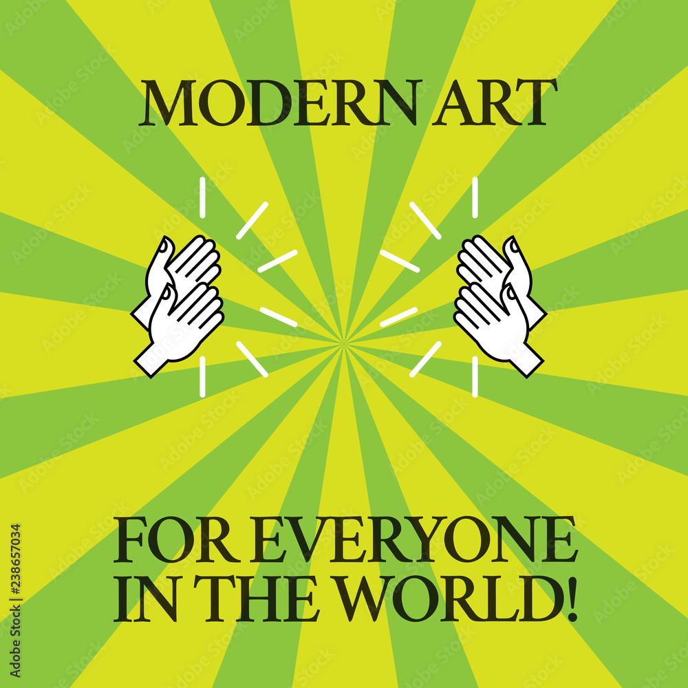 Word writing text Modern Art For Everyone In The World. Business ...