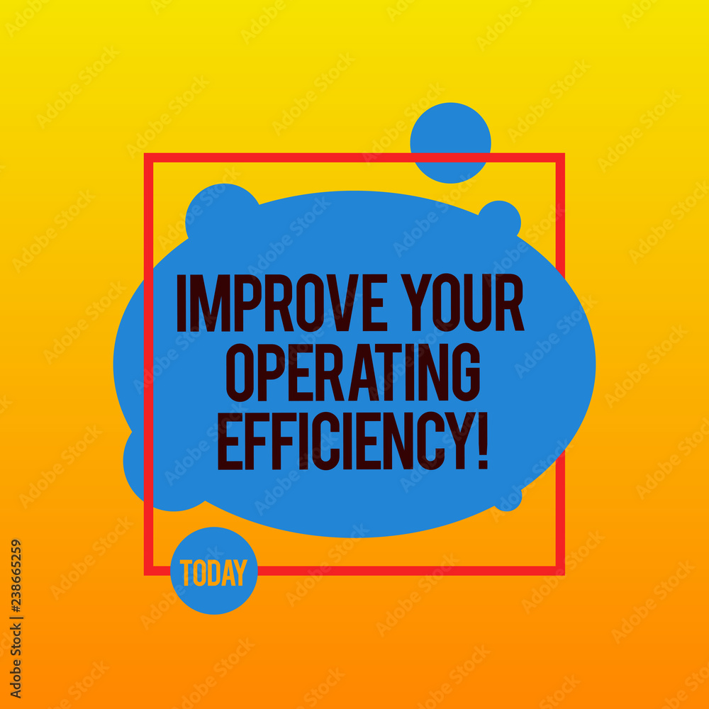 Writing note showing Improve Your Operating Efficiency. Business photo ...