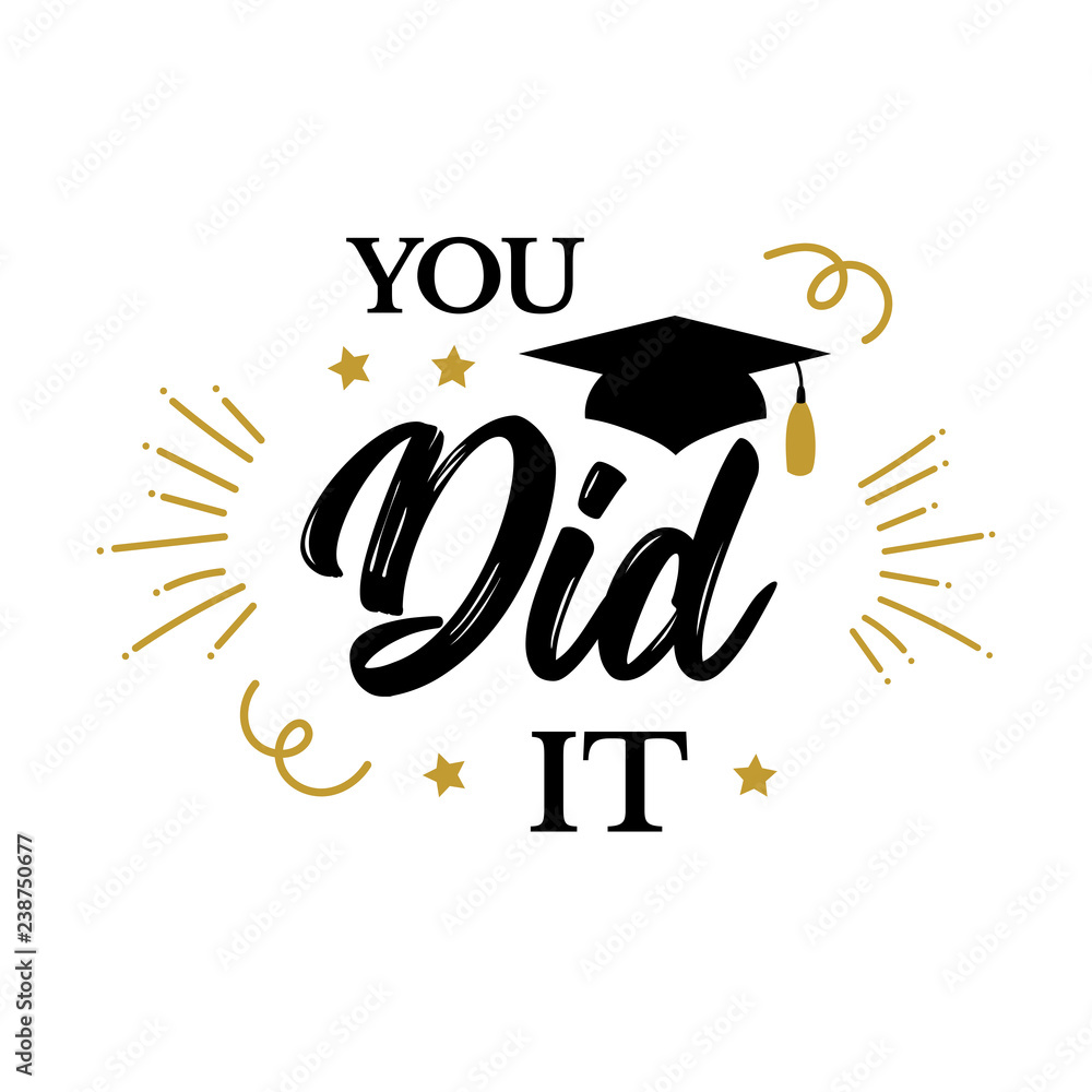 You did it Congrats Graduates class of 2019 party Stock Vector | Adobe ...