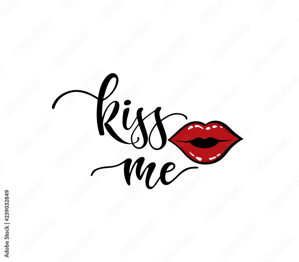 Hand sketched Kiss me T-shirt lettering typography with kissing lips ...