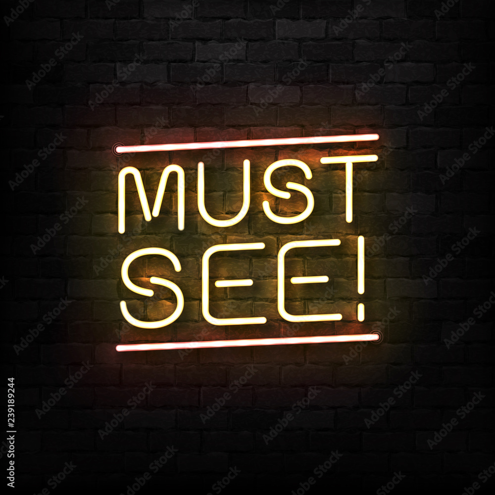 Vector realistic isolated neon sign of Must See logo for template ...
