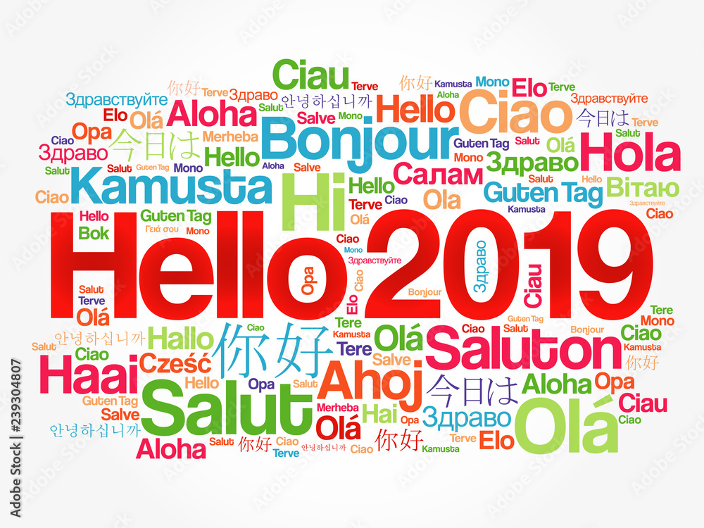 Hello 2019 word cloud in different languages of the world, background ...