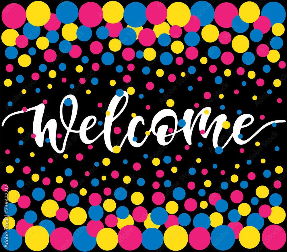 Handwritten "Welcome" lettering typography. Drawn sign. Motivational ...