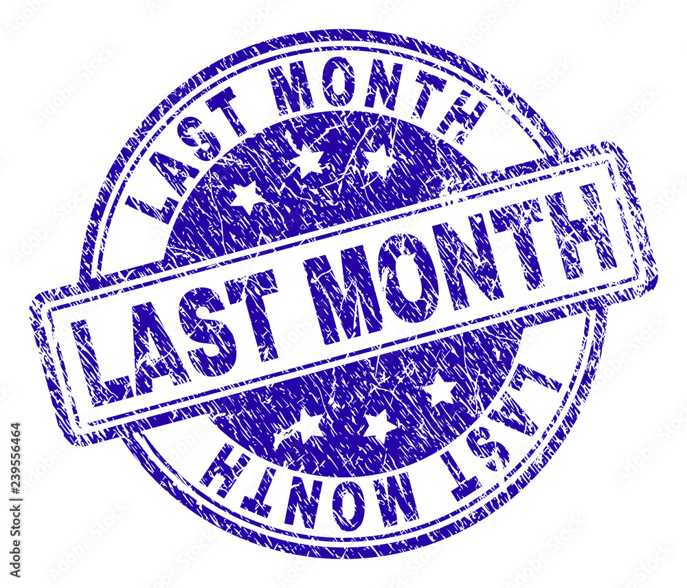 LAST MONTH stamp seal imprint with distress texture. Designed with ...