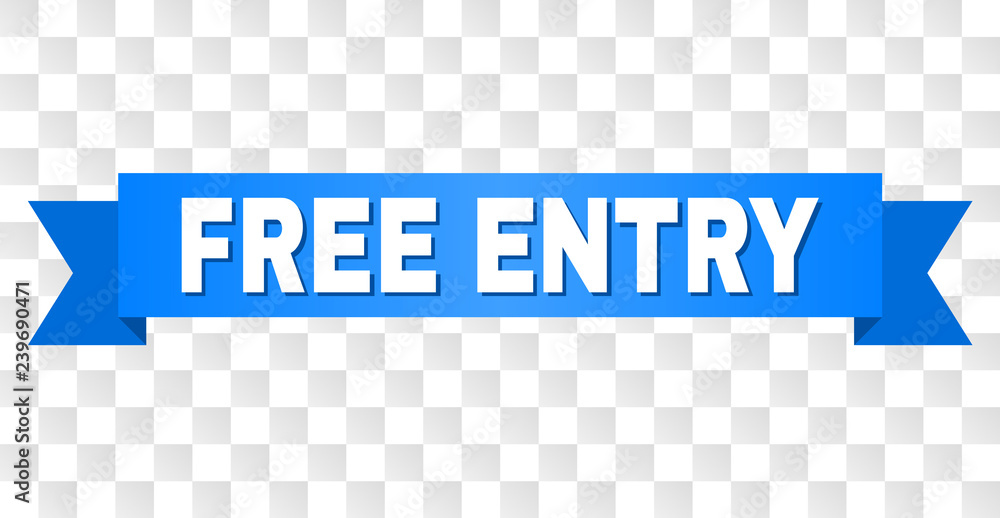 FREE ENTRY text on a ribbon. Designed with white caption and blue ...