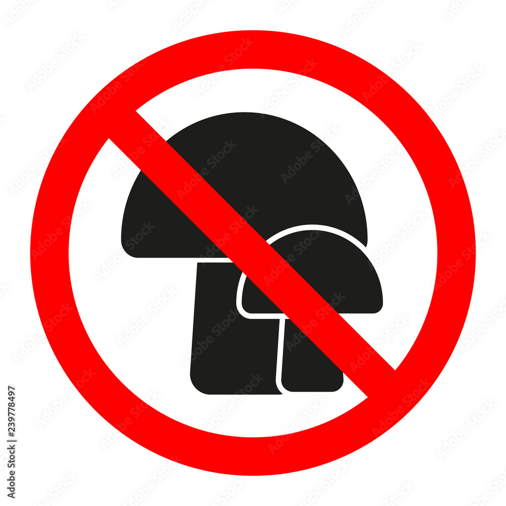prohibition sign mushrooms in a red crossed out circle on a white ...