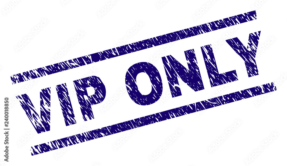 VIP ONLY seal print with scratced style. Blue vector rubber print of ...