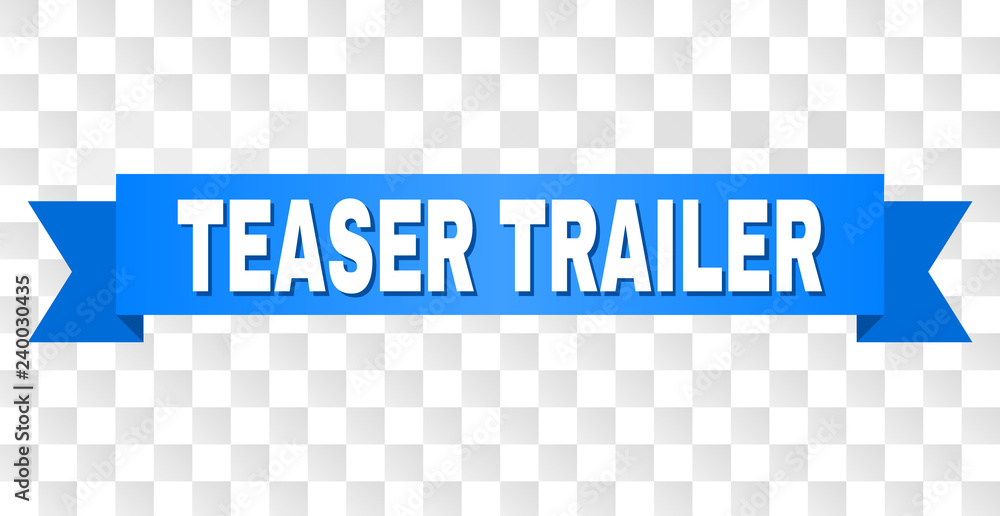 TEASER TRAILER text on a ribbon. Designed with white caption and blue ...