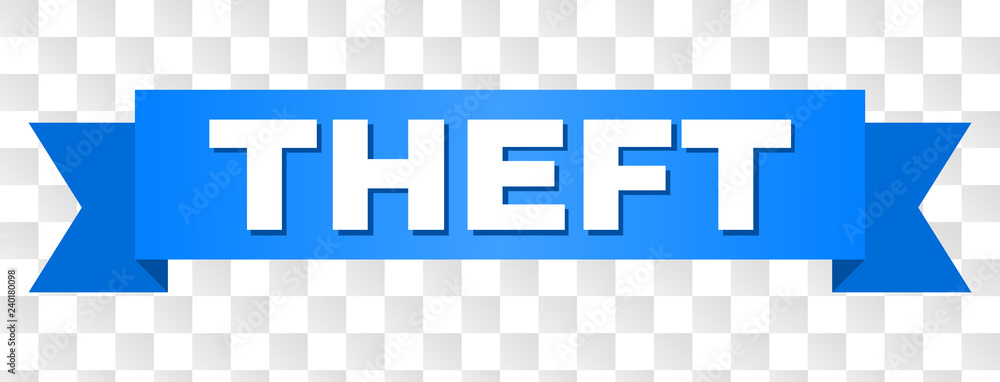 THEFT text on a ribbon. Designed with white caption and blue tape ...
