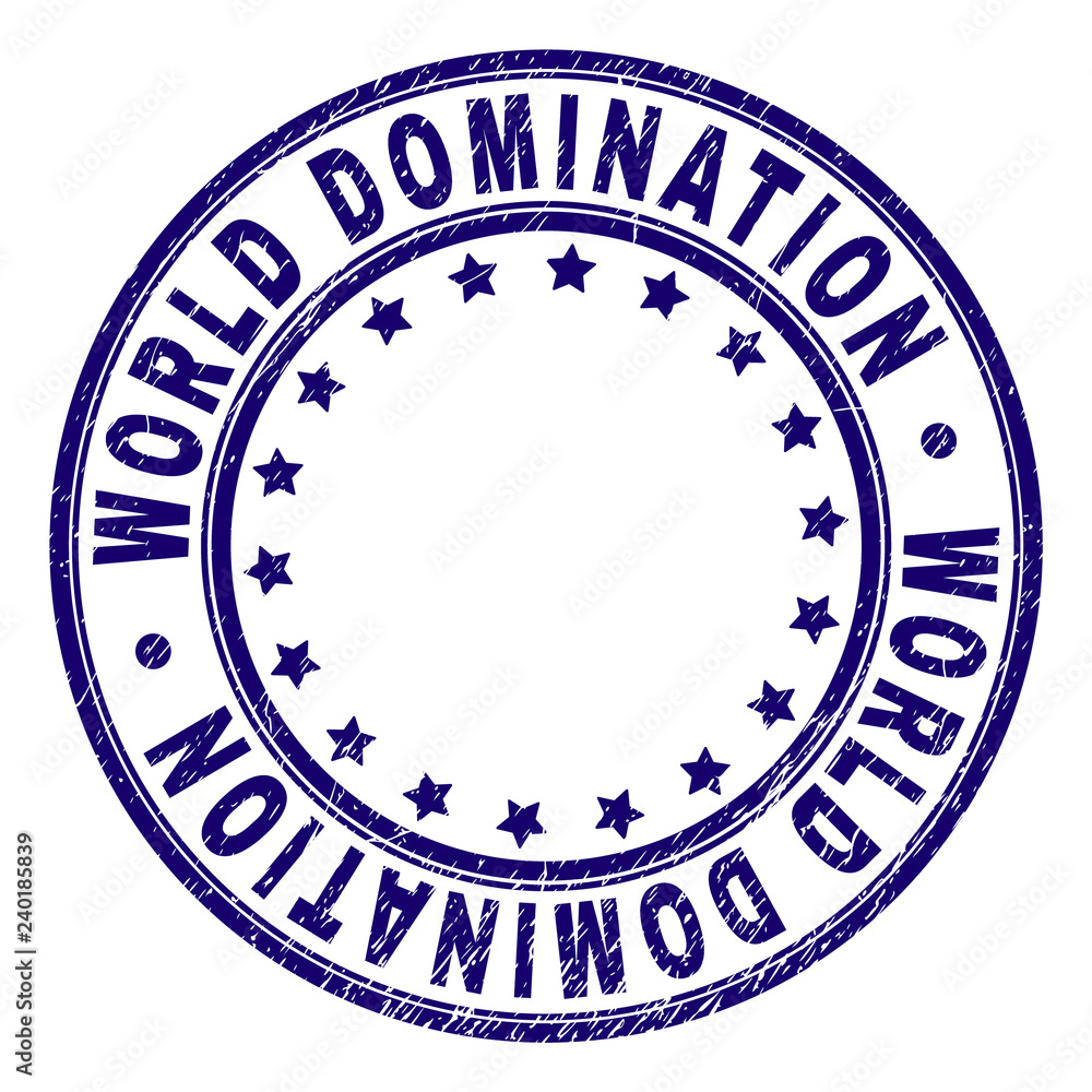 WORLD DOMINATION stamp seal watermark with grunge texture. Designed ...