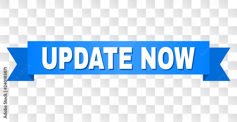 UPDATE NOW text on a ribbon. Designed with white title and blue tape ...