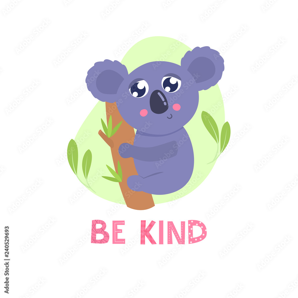 Cute cartoon koala vector illustration. Be kind card, print Stock ...
