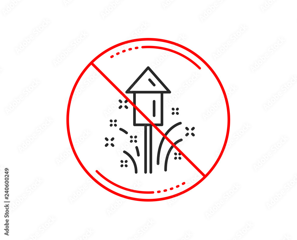 No or stop sign. Fireworks line icon. Christmas or New year rocket sign ...