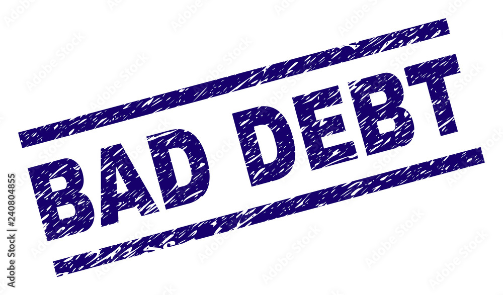 BAD DEBT seal print with scratced style. Blue vector rubber print of ...