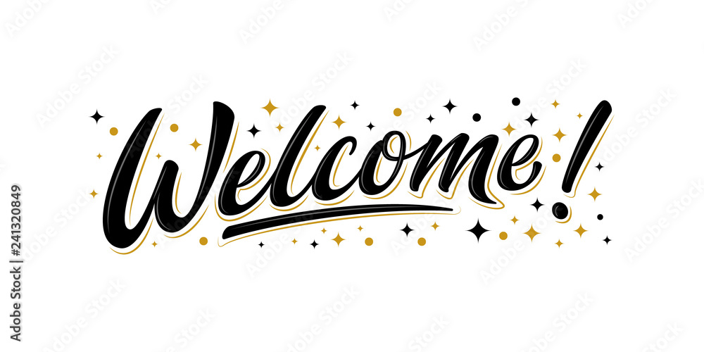 Welcome lettering sign with black / gold stars. Handwritten modern ...