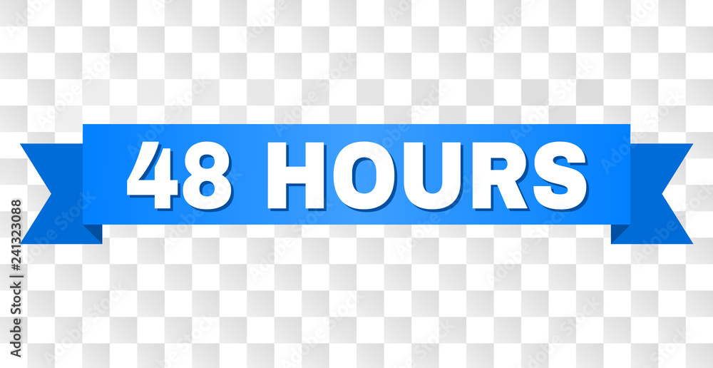 48 HOURS text on a ribbon. Designed with white title and blue stripe ...