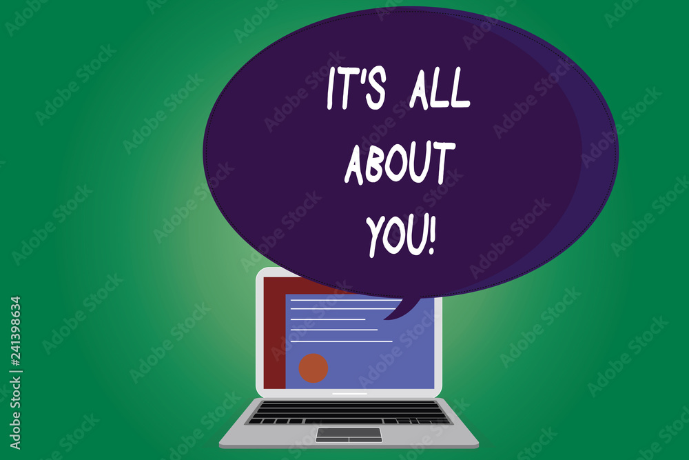 Text sign showing It S Is All About You. Conceptual photo Expressing ...