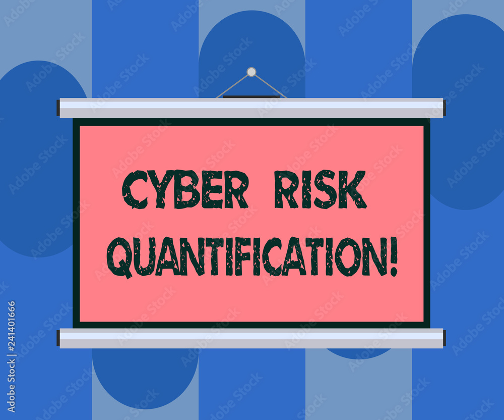 Handwriting text Cyber Risk Quantification. Concept meaning maintain an ...