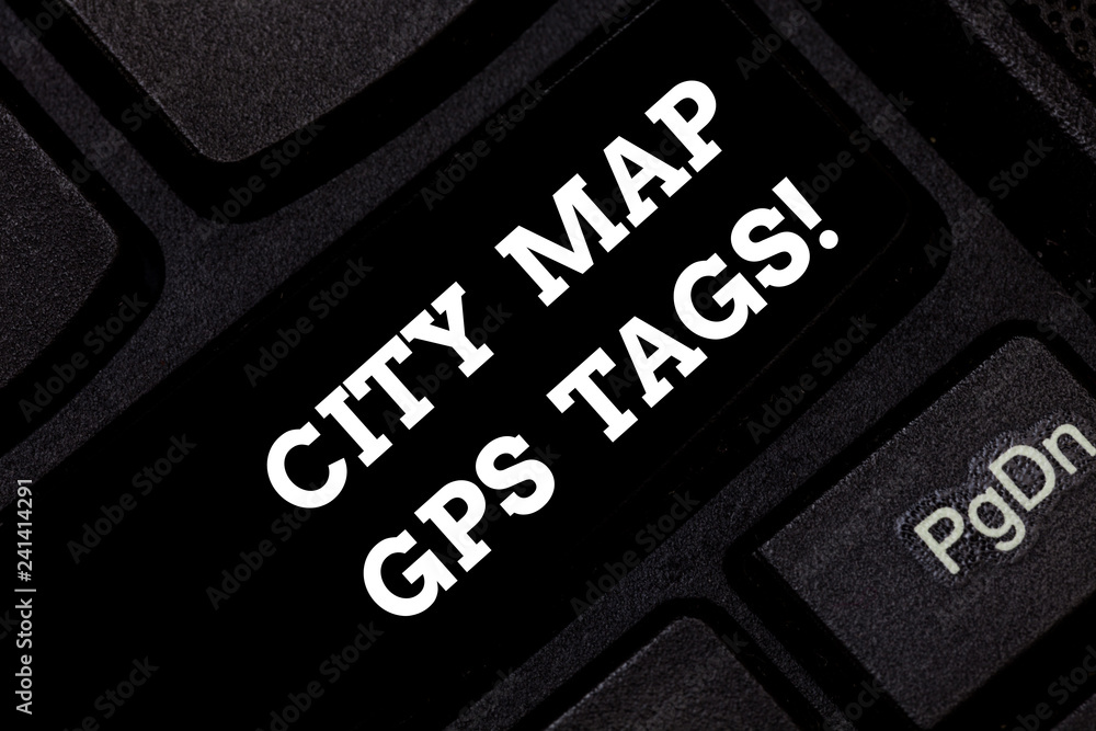 Word writing text City Map Gps Tags. Business concept for Global ...