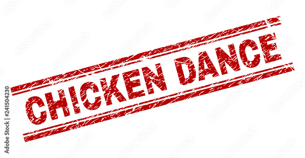 CHICKEN DANCE seal stamp with corroded texture. Red vector rubber print ...