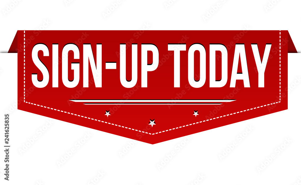 Sign-up today banner design Stock Vector | Adobe Stock