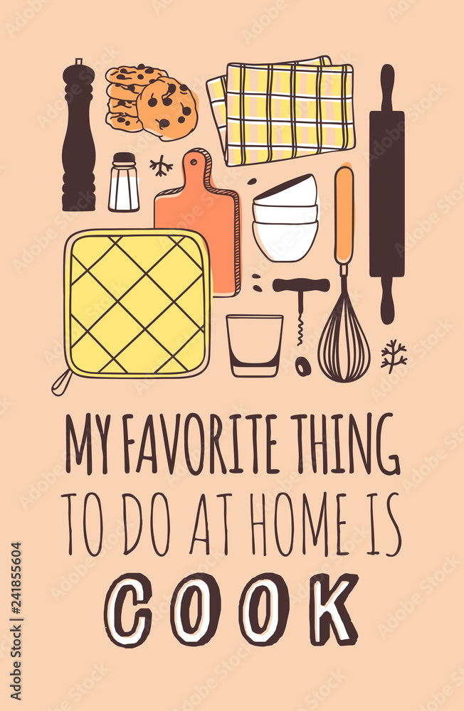 Hand drawn illustration cooking tools and dishes and quote. Creative ...