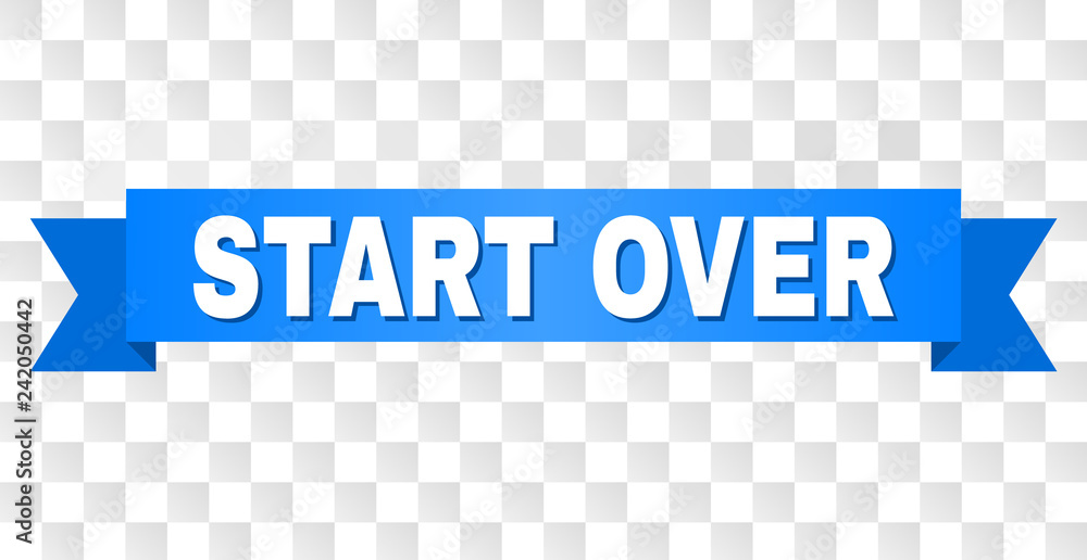 START OVER text on a ribbon. Designed with white caption and blue ...