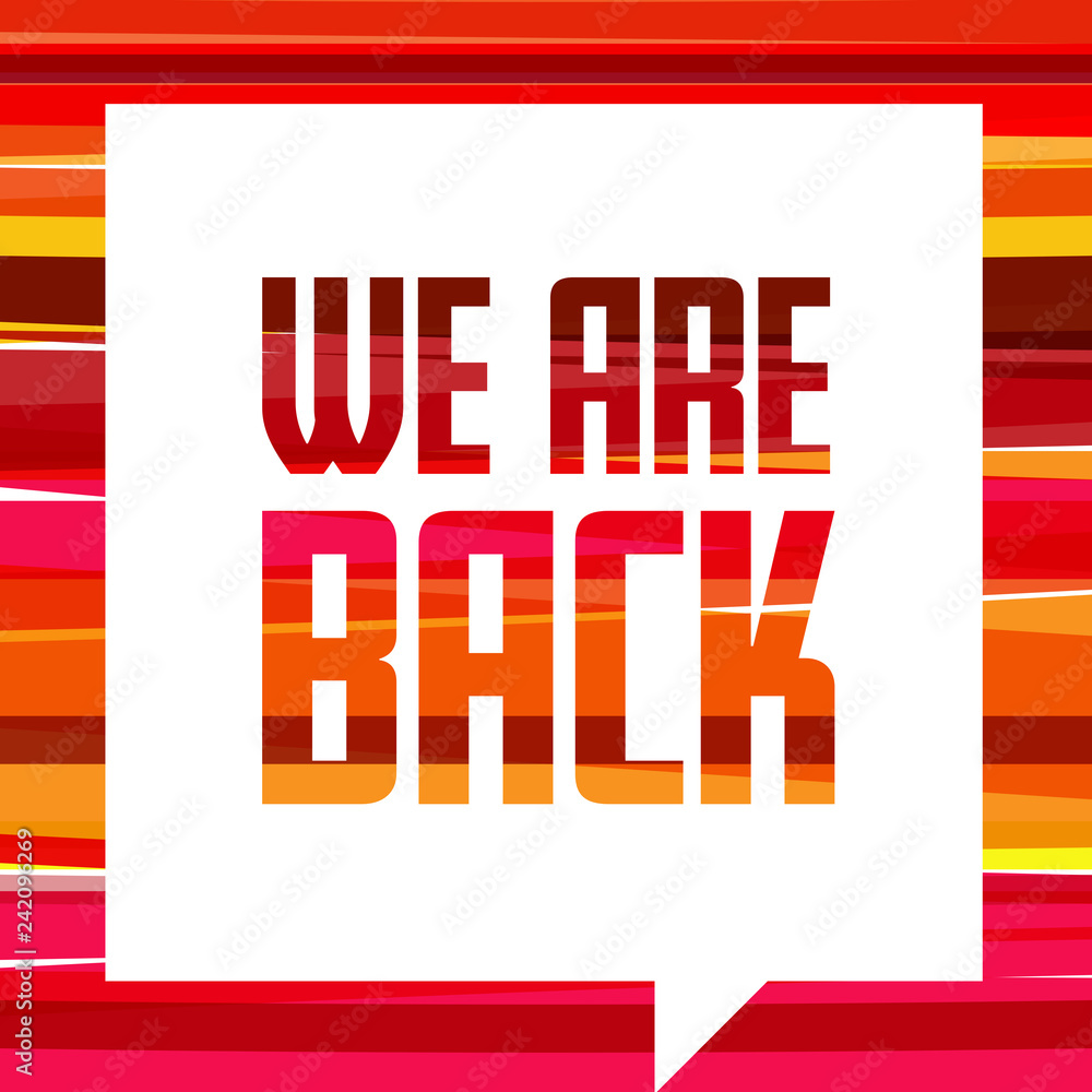 We’re back ! Stock Vector | Adobe Stock